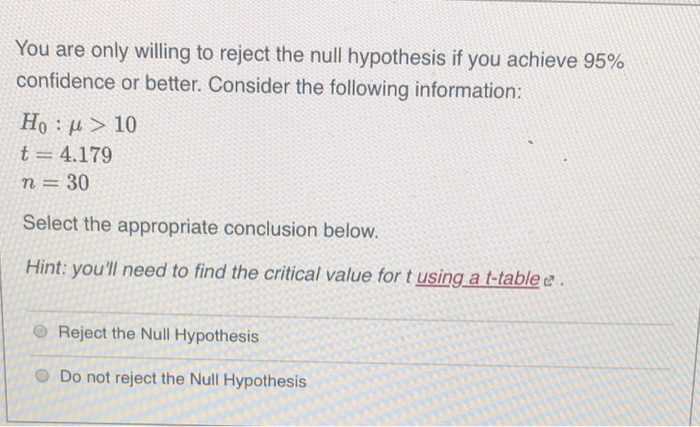 Solved You are only willing to reject the null hypothesis if | Chegg.com