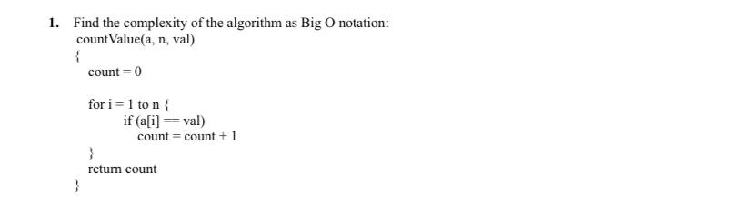 Solved Find the complexity of the algorithm as Big O | Chegg.com