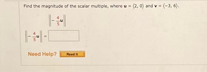 Solved Find the magnitude of the scalar multiple, where u = | Chegg.com