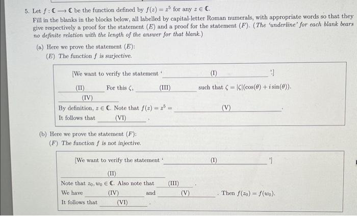 Solved 5. Let f:C C be the function defined by f(z)=z5 for | Chegg.com Solved 5. Let f:C C be the function defined by f(z)=z5 for | Chegg.com