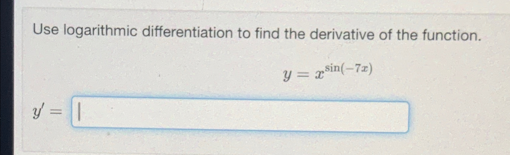 Solved Use logarithmic differentiation to find the | Chegg.com