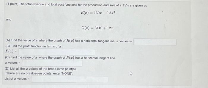 Solved (1 point) The total revenue and total cost functions | Chegg.com