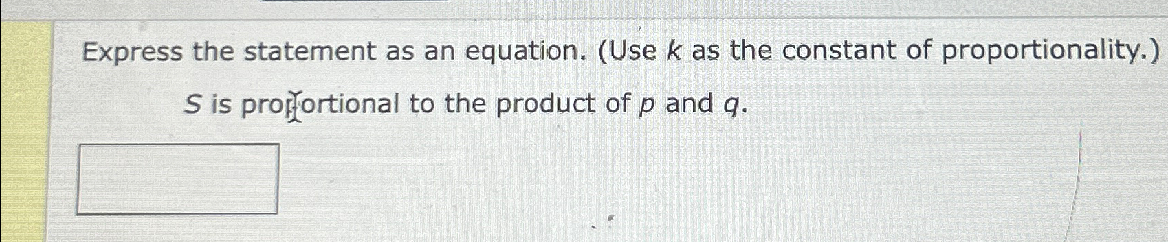 Solved Express The Statement As An Equation Use K ﻿as The
