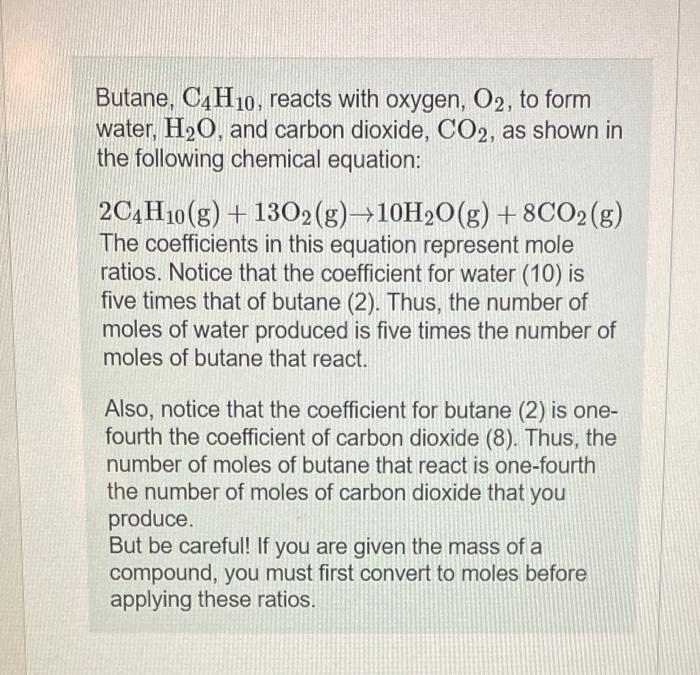 Solved Butane, C4H10, reacts with oxygen, O2, to form water, | Chegg.com