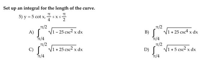 Solved Set up an integral for the length of the curve. 5) | Chegg.com