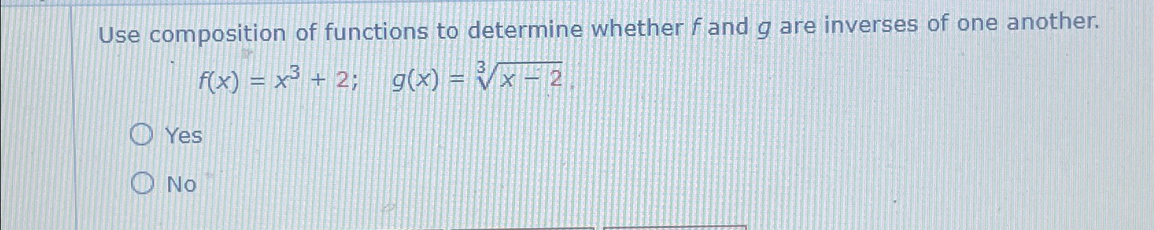 Use composition of functions to determine whether f | Chegg.com