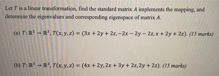 Solved Let T is a linear transformation, find the standard | Chegg.com