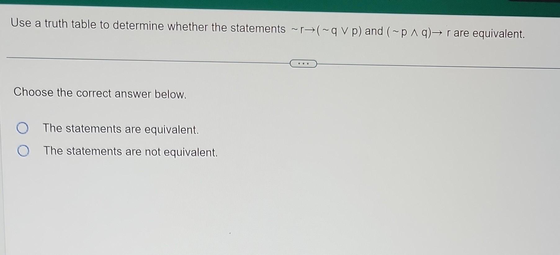 Solved Use a truth table to determine whether the statements | Chegg.com