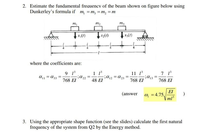 Solved 2. Estimate the fundamental frequency of the beam | Chegg.com