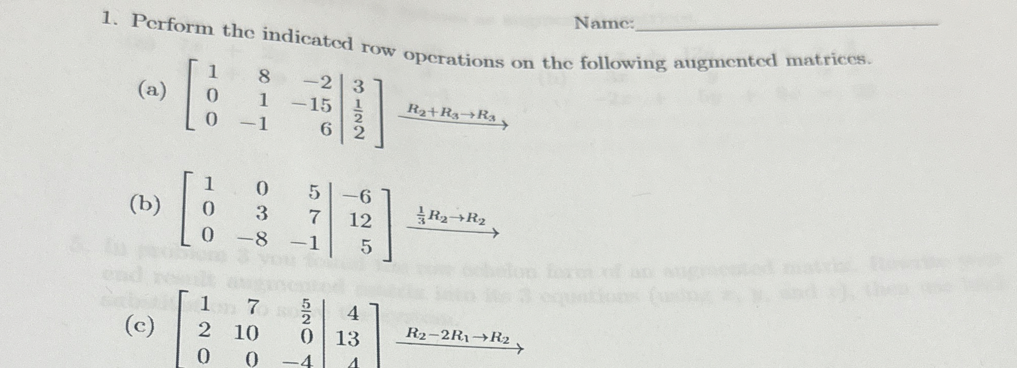 Solved Perform the indicated row operations on the following | Chegg.com