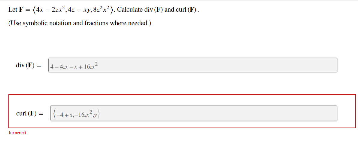 Solved Let F=(:4x-2zx2,4z-xy,8z2x2:). ﻿Calculate div(F) ﻿and | Chegg.com