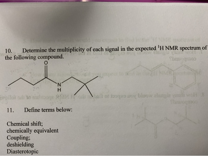 Solved 10. Determine the multiplicity of each signal in the | Chegg.com