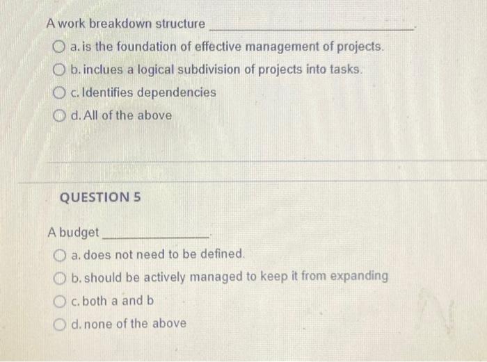 Solved A work breakdown structure a. is the foundation of | Chegg.com