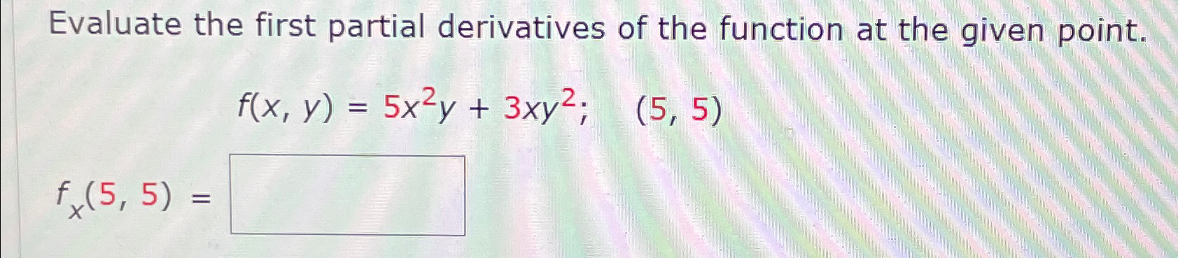 Solved Evaluate the first partial derivatives of the | Chegg.com