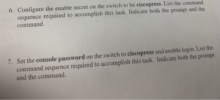 Solved 6. Configure the enable secret on the switch to be | Chegg.com