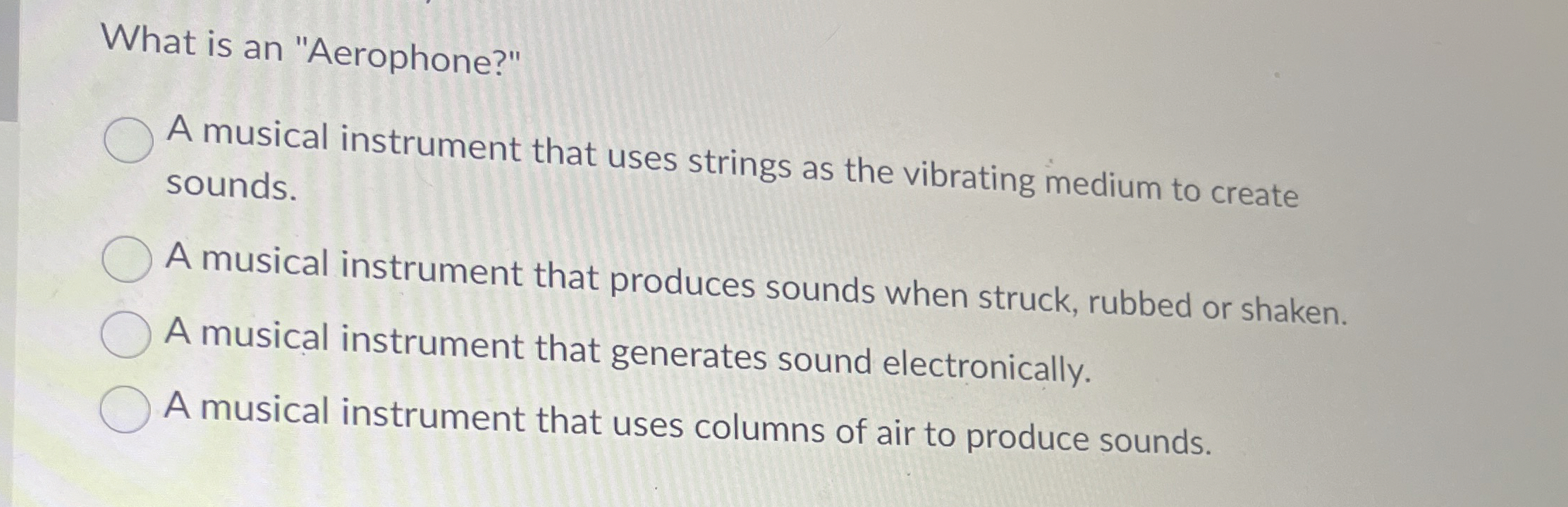 Solved What is an "Aerophone?"A musical instrument that uses | Chegg.com