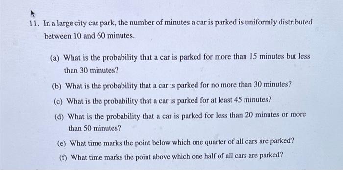 Solved 1. In a large city car park, the number of minutes a | Chegg.com