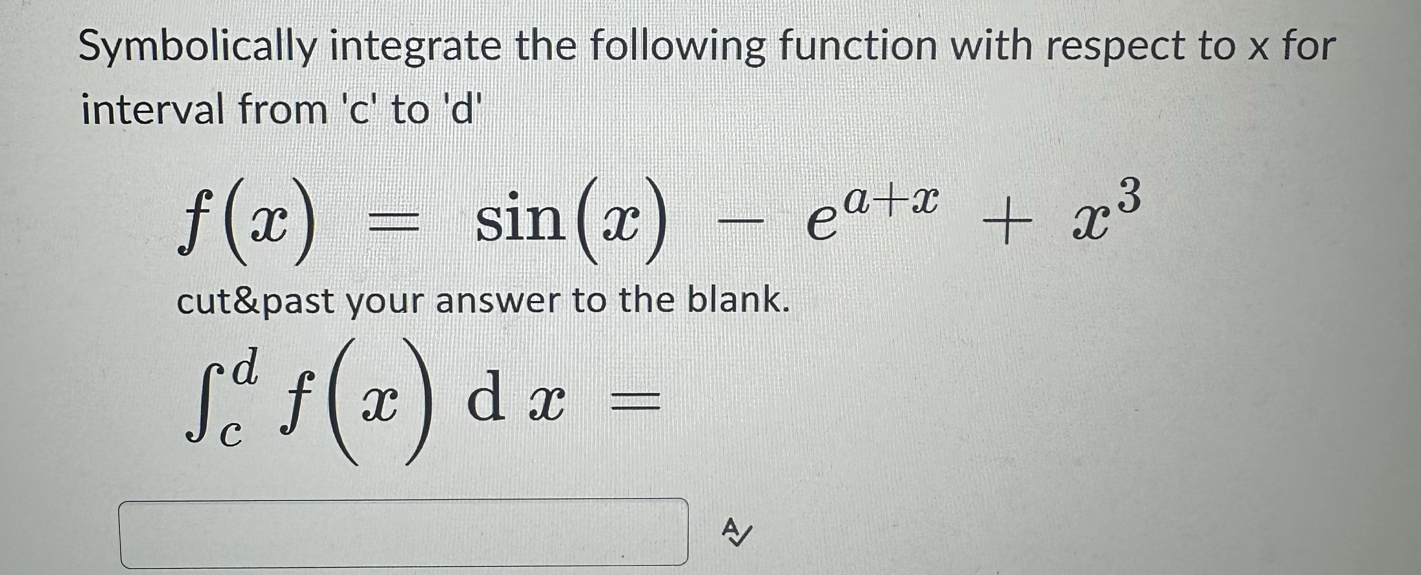 Solved USE MATLABSymbolically integrate the following | Chegg.com