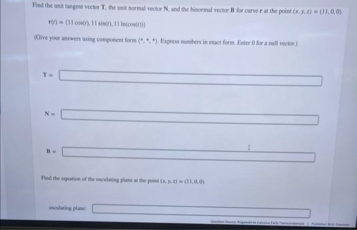 Solved Find T,N, and B for the curve r(t)= 14t,14t,et at | Chegg.com