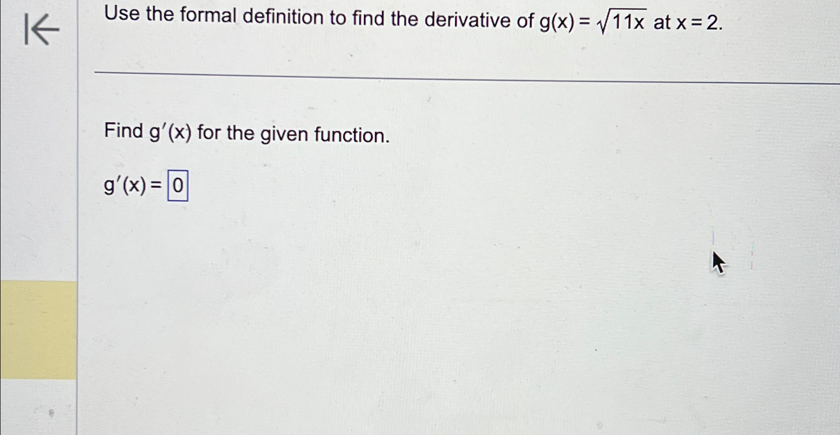Solved Use the formal definition to find the derivative of | Chegg.com