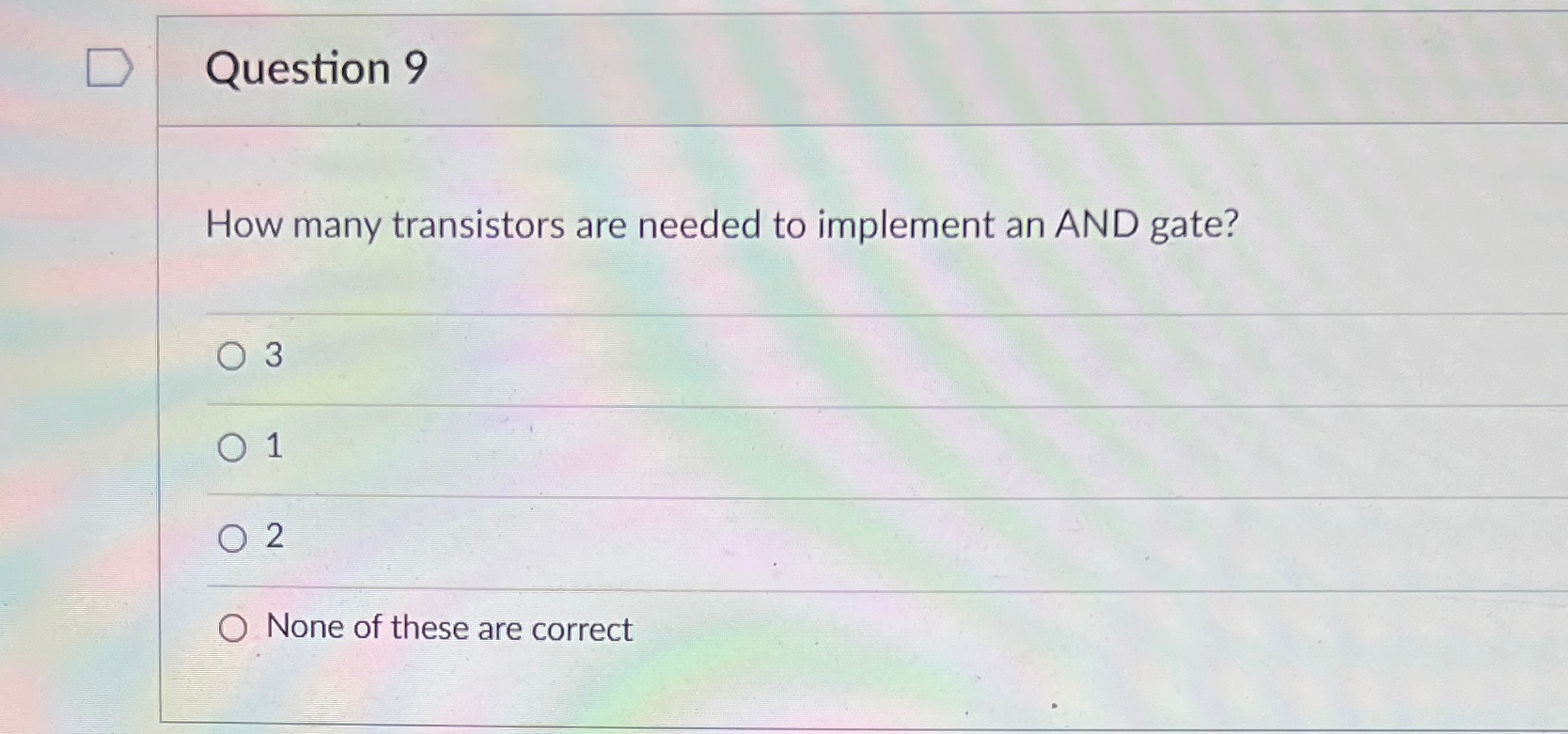 Solved Question 9How many transistors are needed to | Chegg.com