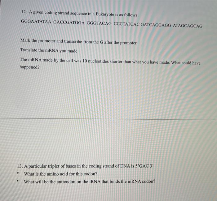 Solved 12. A given coding strand sequence in a Eukaryote is | Chegg.com