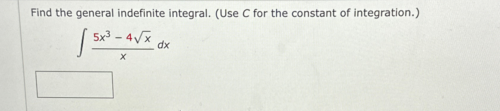 Solved Find the general indefinite integral. (Use C ﻿for the | Chegg.com