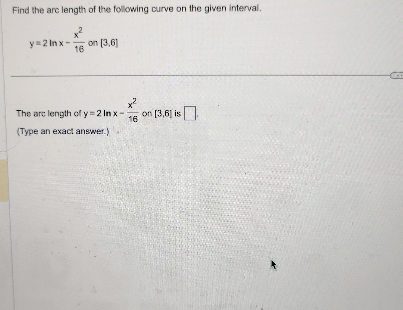 Solved Find the arc length of the following curve on the | Chegg.com