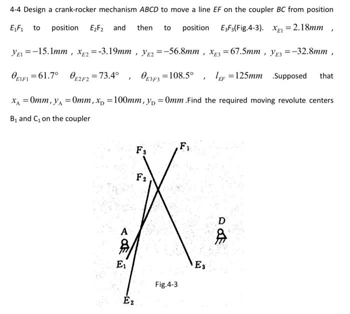 4-4 Design a crank-rocker mechanism ABCD to move a | Chegg.com