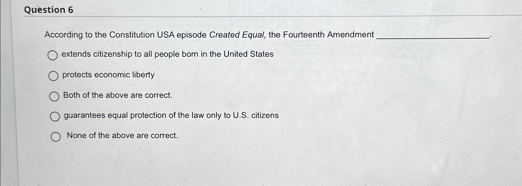 Solved Question 6According to the Constitution USA episode | Chegg.com