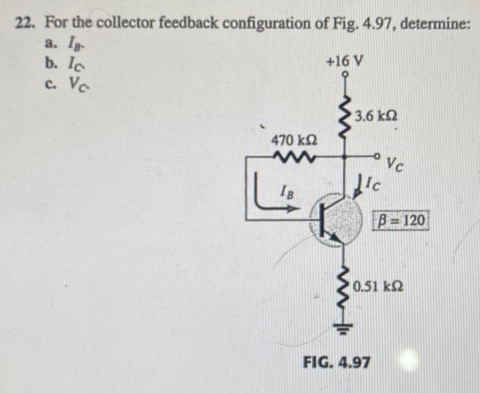 Solved 22. For the collector feedback configuration of Fig. | Chegg.com