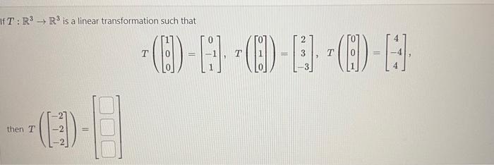 Solved If T:R3→R3 is a linear transformation such that | Chegg.com