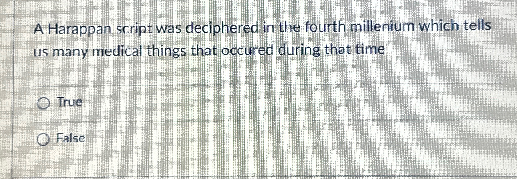 Solved A Harappan script was deciphered in the fourth | Chegg.com