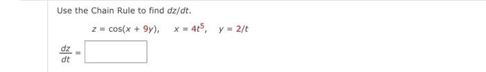 Solved Use the Chain Rule to find dz/dt. | Chegg.com