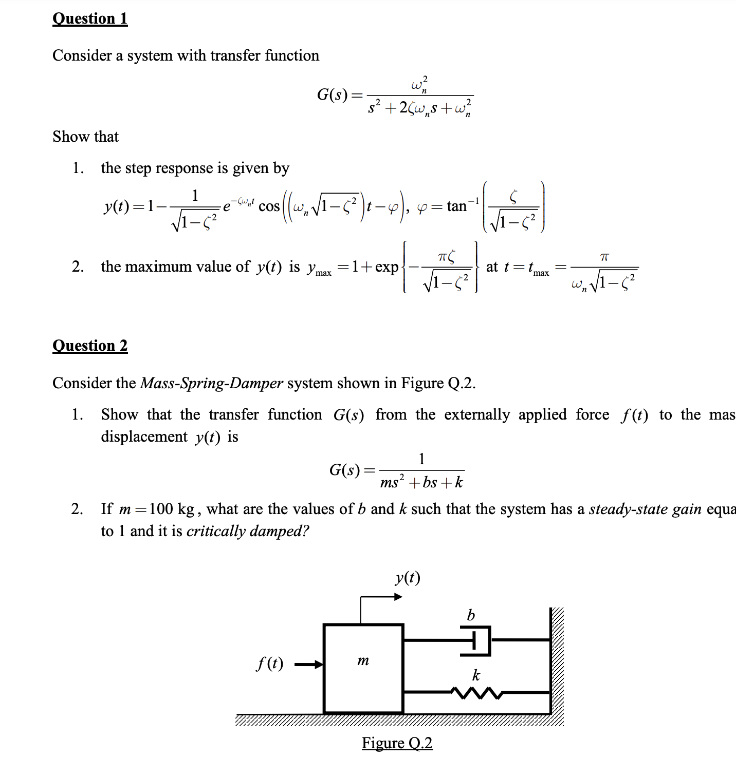 Solved Question 1Consider a system with transfer | Chegg.com