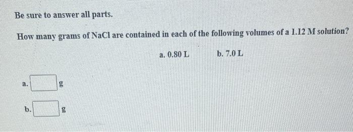Solved Be sure to answer all parts. How many grams of NaCl | Chegg.com