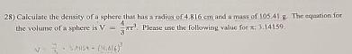 Solved Calculate the density of a sphere thas has a redies | Chegg.com