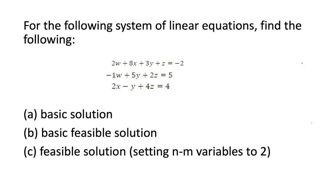 Solved For the following system of linear equations, find | Chegg.com