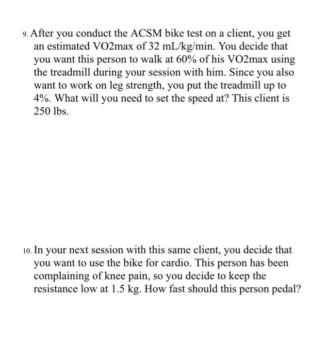 Solved 9. After you conduct the ACSM bike test on a | Chegg.com