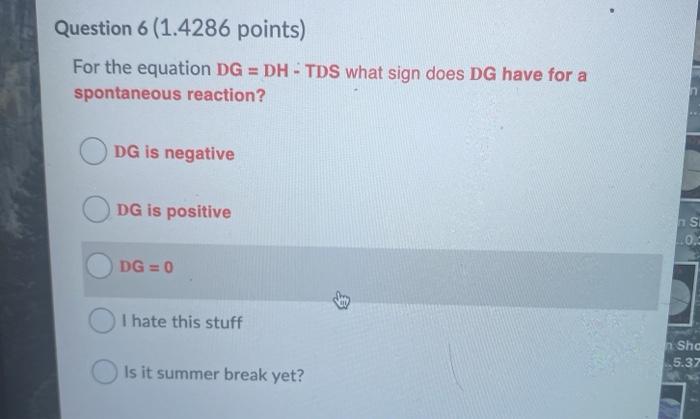 Solved Question 6 (1.4286 points) For the equation DG = | Chegg.com