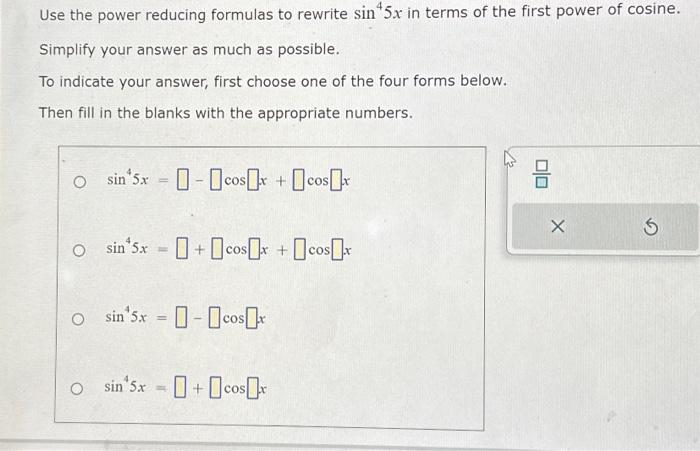 Solved Use the power reducing formulas to rewrite sin 5x in | Chegg.com