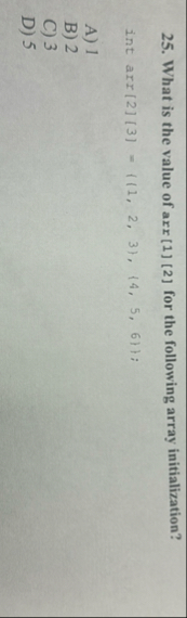 Solved What is the value of arr [1] [2] ﻿for the following | Chegg.com