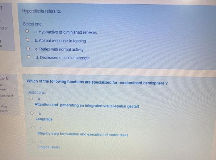 Solved 7 Hyporeflexia refers to: 1 out of Select one: O a. | Chegg.com