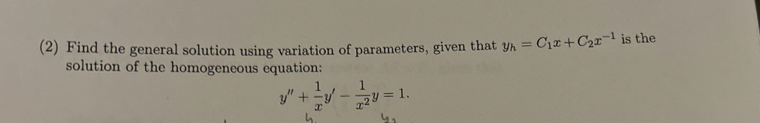 Solved (2) ﻿Find the general solution using variation of | Chegg.com