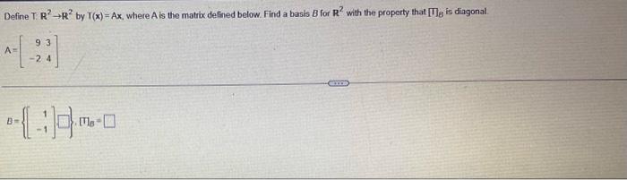 Solved Define T:R2→R2 by T(x)=Ax, where A is the matrix | Chegg.com