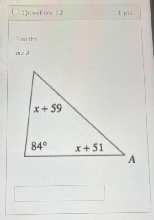 Solved Question 12 1 pts Find the m∠A | Chegg.com