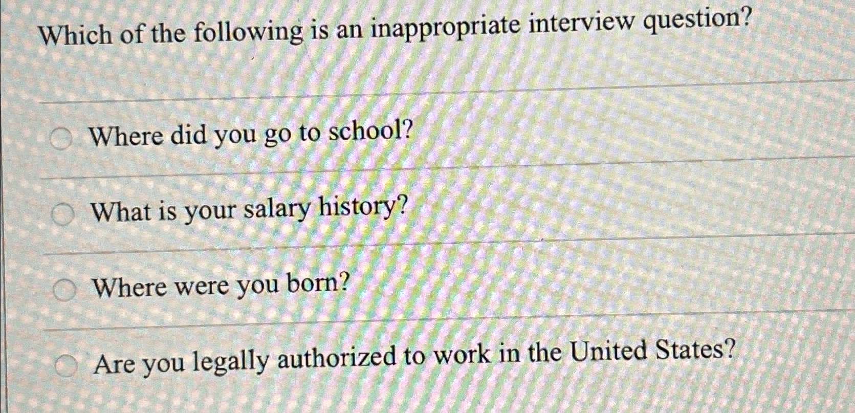 Solved Which of the following is an inappropriate interview | Chegg.com