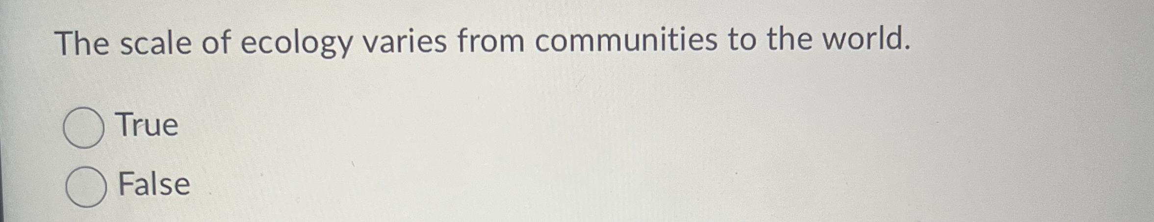 Solved The scale of ecology varies from communities to the | Chegg.com