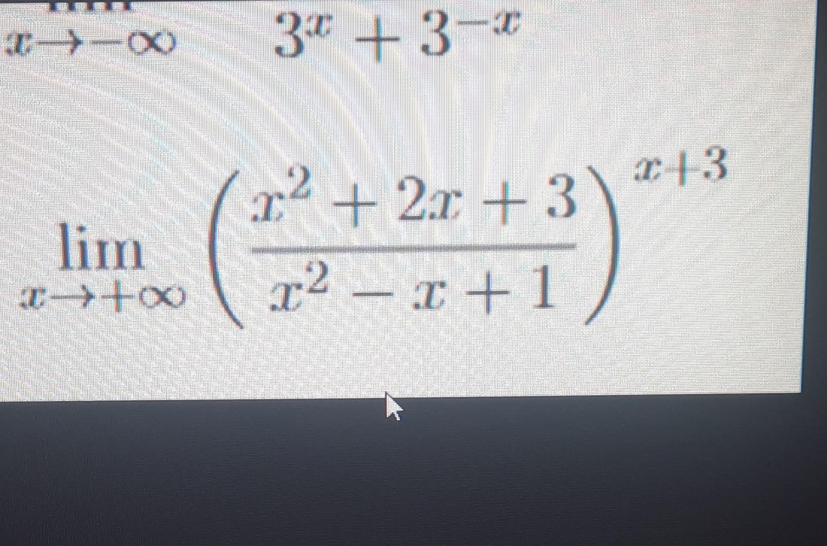 Solved limx→+∞(x2−x+1x2+2x+3)x+ | Chegg.com
