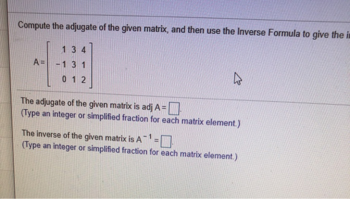 Solved Compute the adjugate of the given matrix, and then | Chegg.com